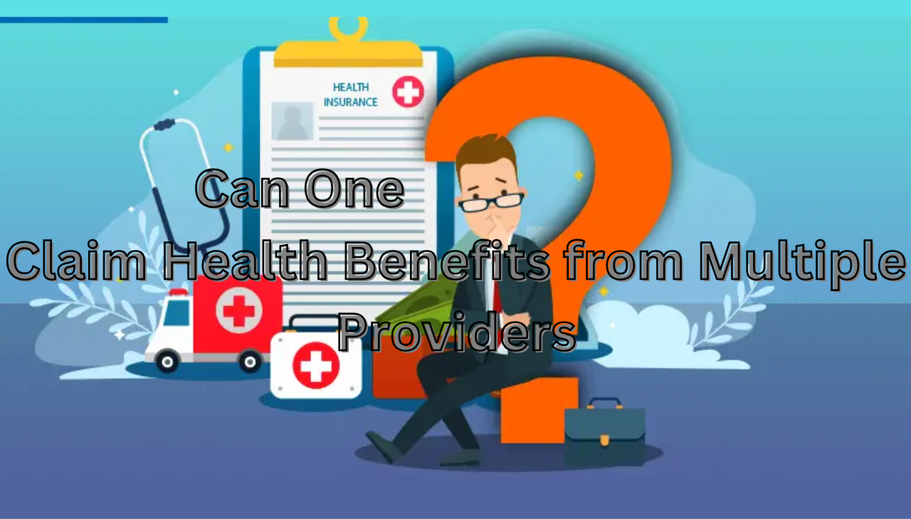 Insured? Claim Health Benefits from Multiple Providers - Finance ki Baat